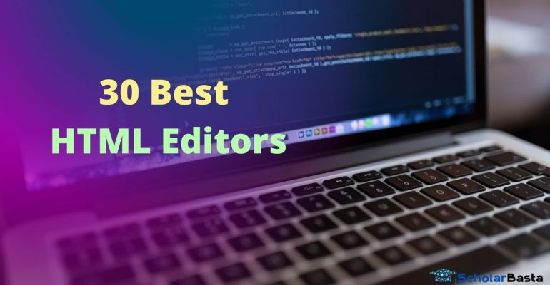 30 Best HTML Editors for your site - ScholarBasta
